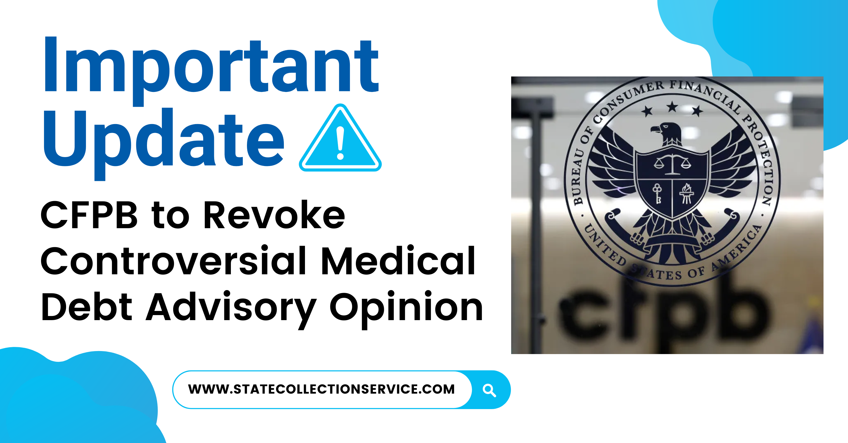 CFPB to Revoke Controversial Medical Debt Advisory Opinion - State ...